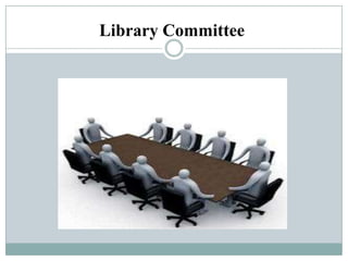 Library committee | PPTX