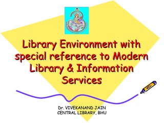 Library environment | PPT | Technology & Computing