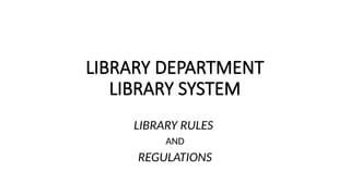LIBRARY GENERAL RULES AND REGULATIONS ppt.pptx