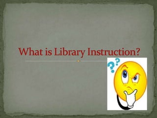 Library instruction | PPTX