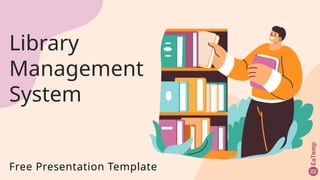 Library Management System PPT Template by EaTemp.pptx