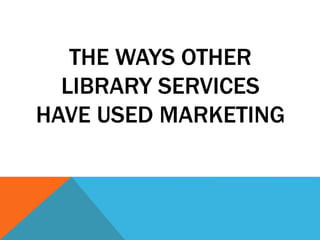 Library marketing presentation | PPT