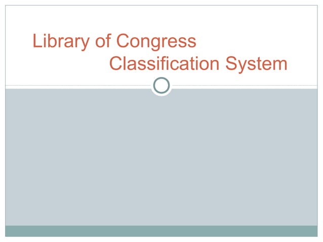 Categorization: Library of Congress Classification System | PPT