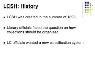 Library of Congress and Sears List of Subject Headings.pptx