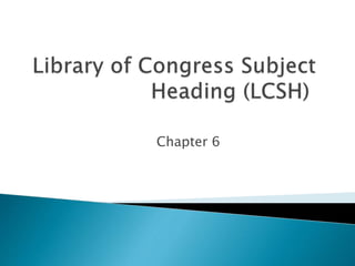 Library of congress subject heading7 | PPT