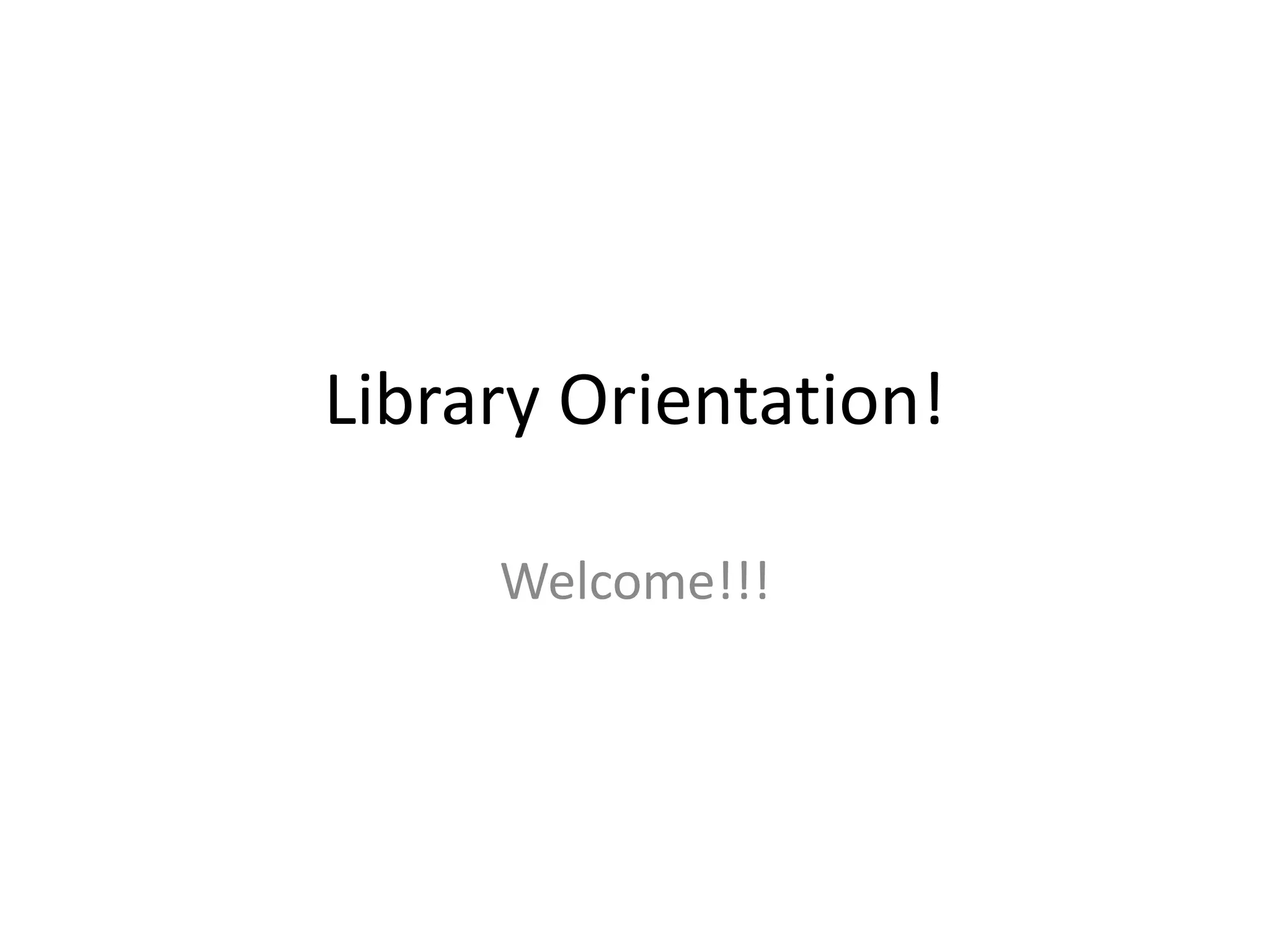 Library orientation! | PPTX