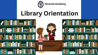Library Orientation 3 and its important in our | PPTX