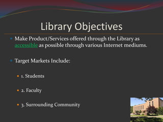 Library Powerpoint Mkt 326 Final | PPTX | Social Networking | Internet