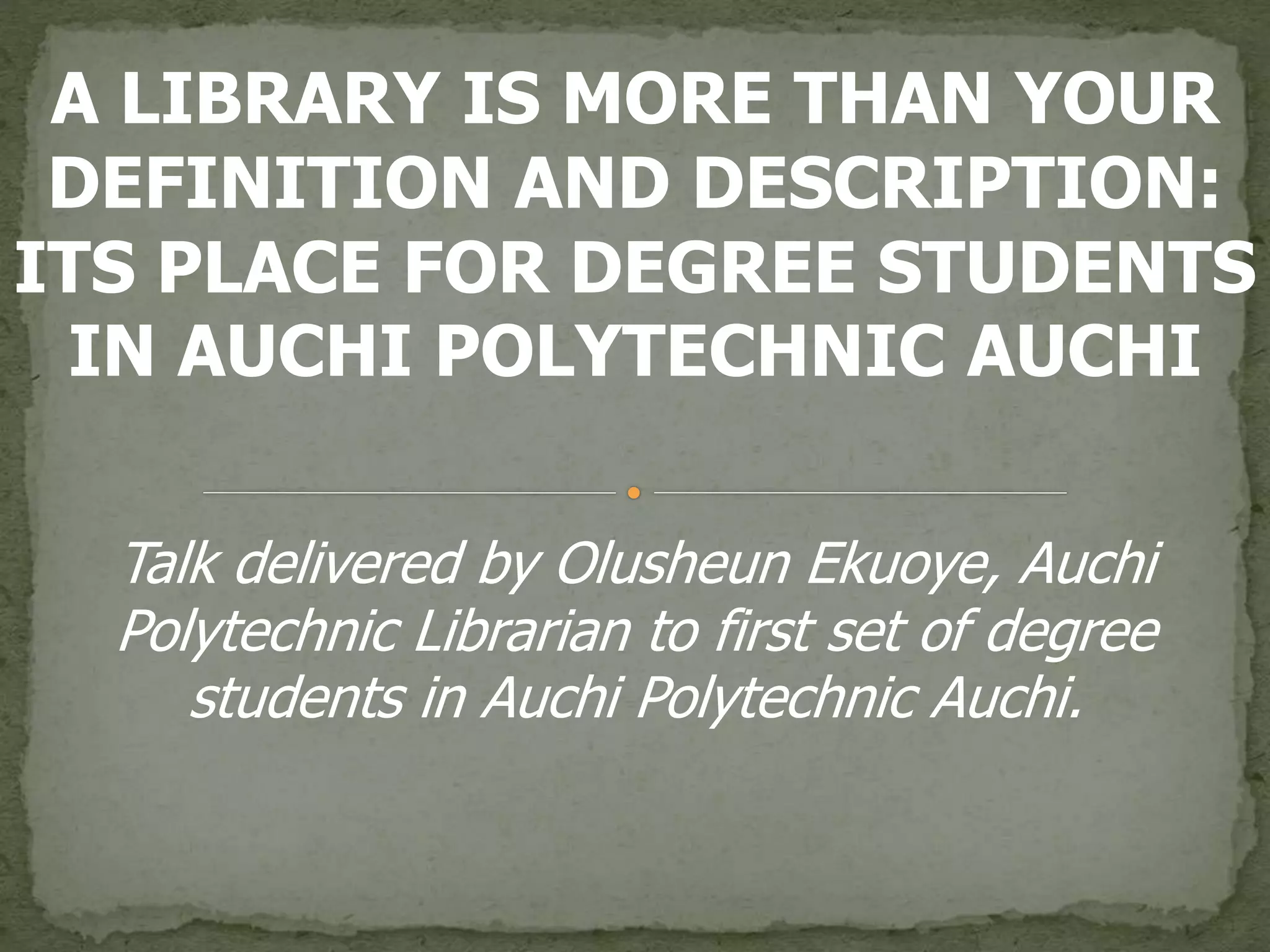 A LIBRARY IS MORE THAN YOUR DEFINITION AND DESCRIPTION BY OLUSHEUN ...
