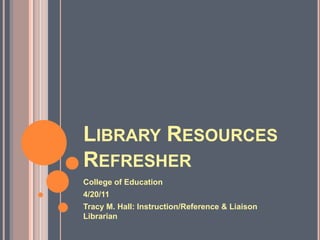 Library resources refresher presentation | PPTX
