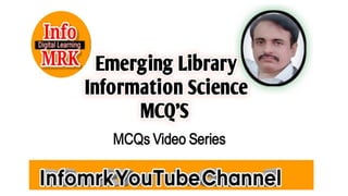 Emerging library information science MCQs | PPT