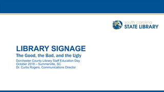 Library Signage - the good, the bad, and the ugly | PPT
