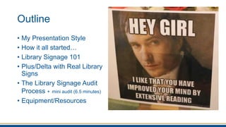 Library Signage - the good, the bad, and the ugly | PPT