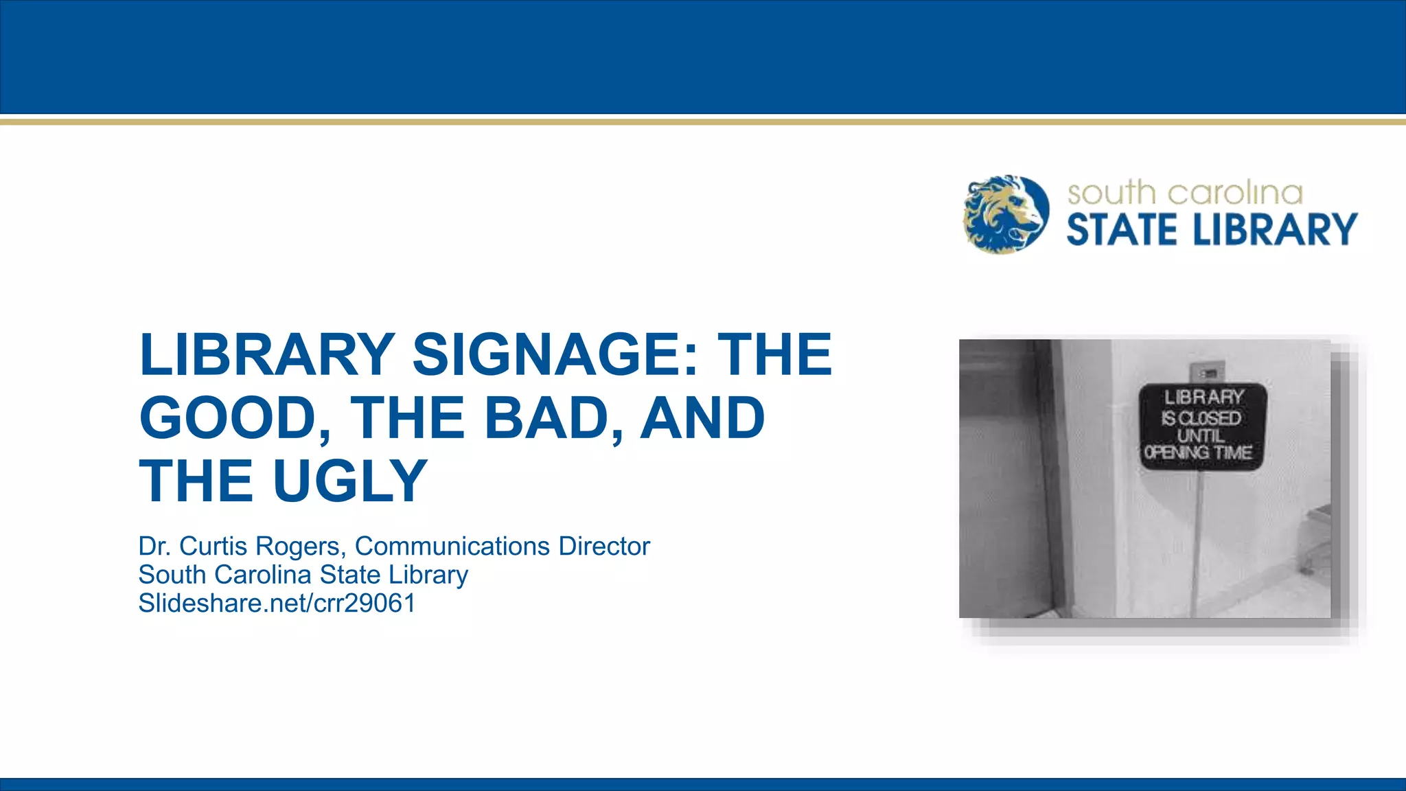 Library Signage: The Good, The Bad, and the Ugly | PPTX