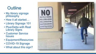 Library Signage: The Good, The Bad, and the Ugly | PPTX