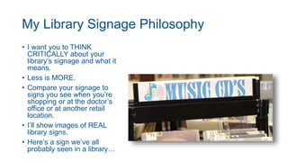 Library Signage: The Good, The Bad, and the Ugly | PPTX