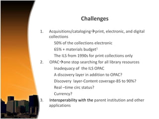 Librareis in Transition: From Integraged Library Systems to Library ...