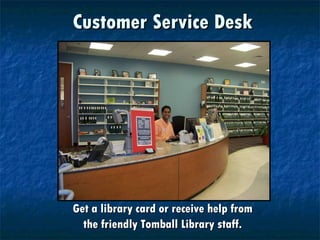 Lone Star College-Tomball Community Library | PPT