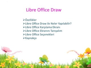 Libre office draw sunusu | PPT