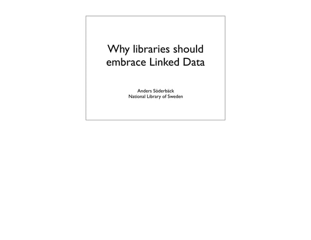 Why libraries should embrace Linked Data | PPT