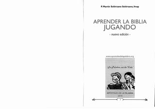 LIBRO APRENDER LA BIBLIA JUGANDO - PADRE MARTIN SOLORZANO S. | PDF