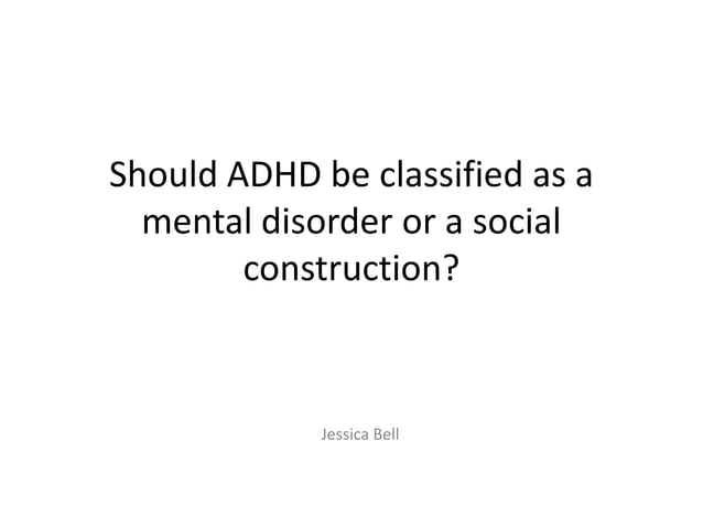 ADHD as a Social Construction | PPTX | Brain and Nervous System ...