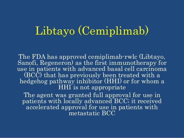 (Dr HA) FDA Approves LIBTAYO (Cemiplimab) for Advanced Basal Cell ...
