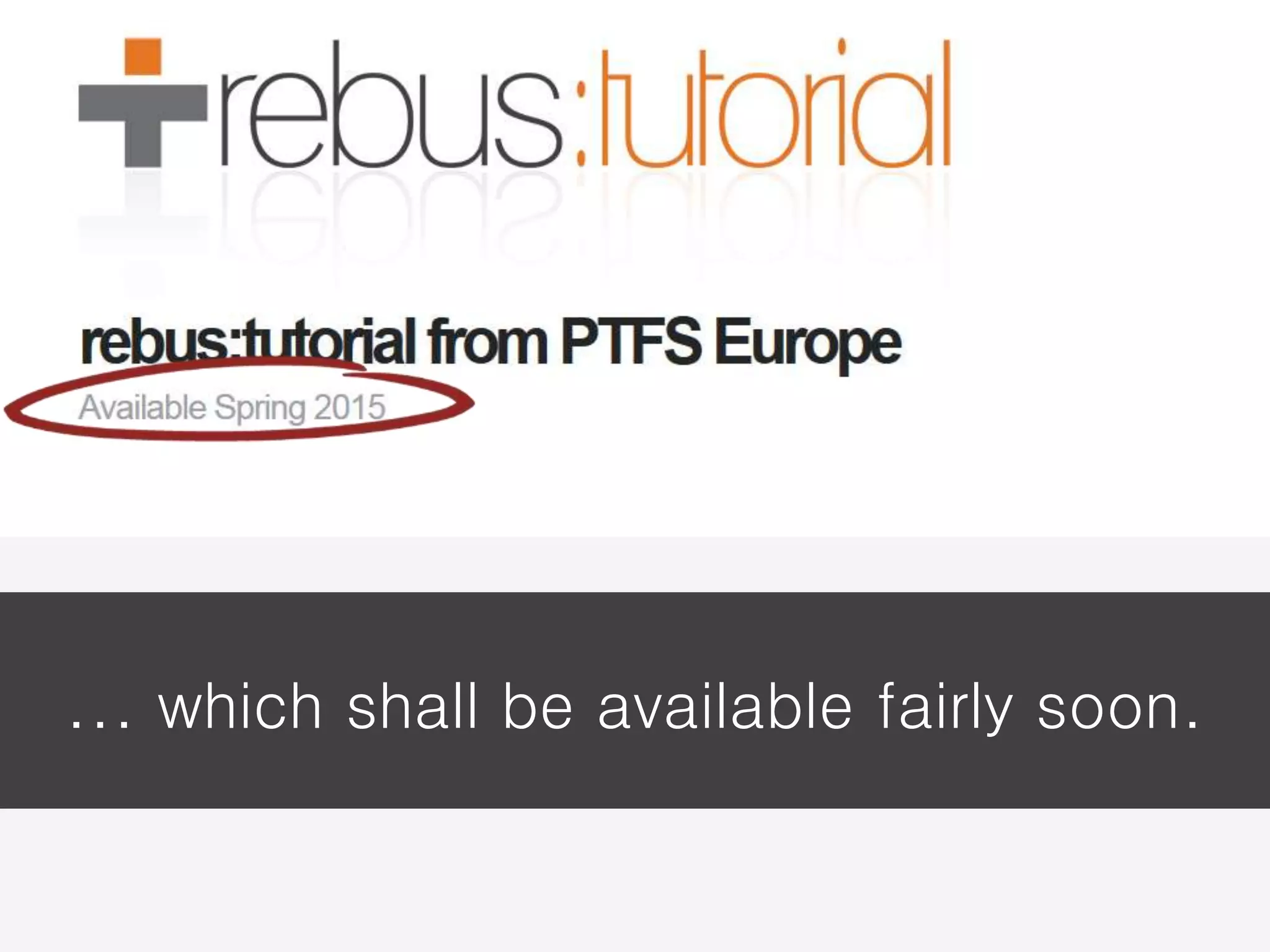Rebus: Tutorial - Creating online tutorials for your own resources | PPT
