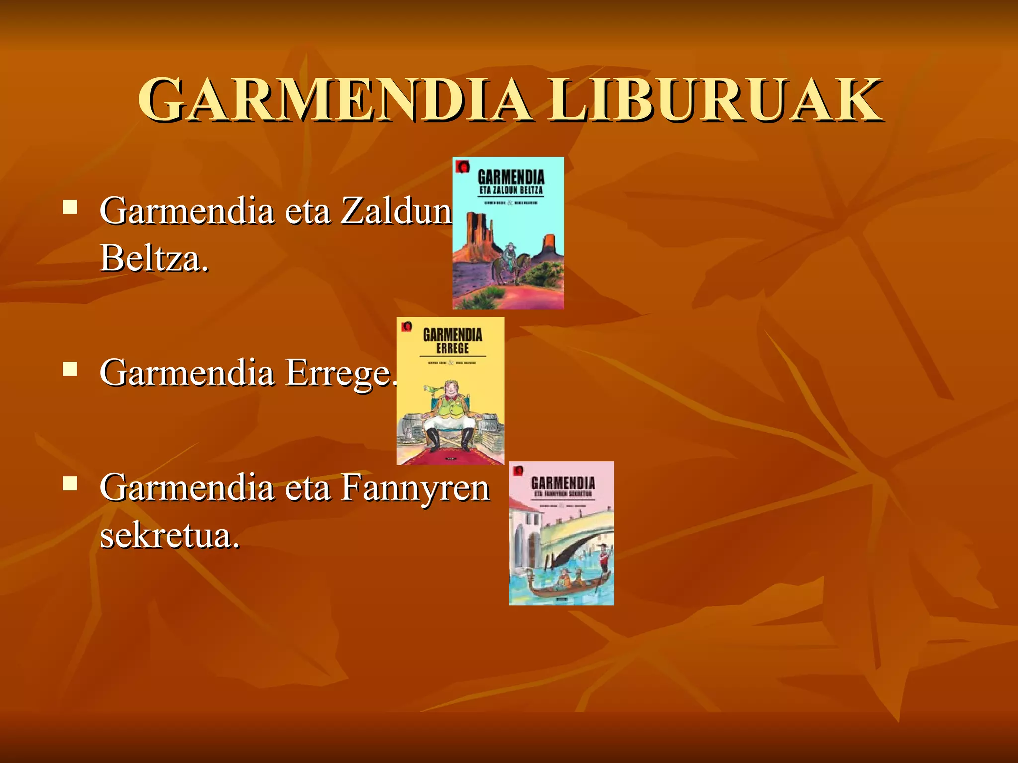 GARMENDIA ETA ZALDUN BELTZA LIBURUA | PPT