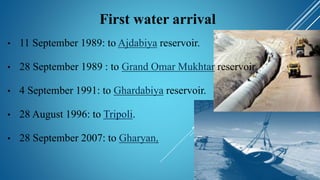 Libya great man made river project | PPTX