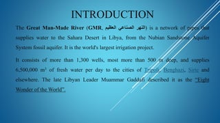 Libya great man made river project | PPTX