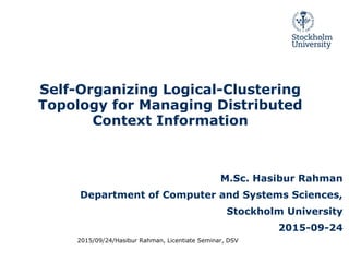 Self-Organizing Logical-Clustering Topology for Managing Distributed Context Information | PPT