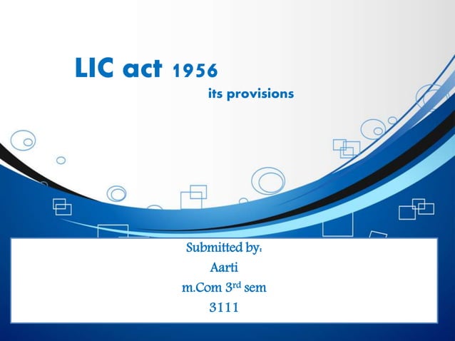 LIC act 1956 Provisions | PPTX | Life Insurance | Insurance