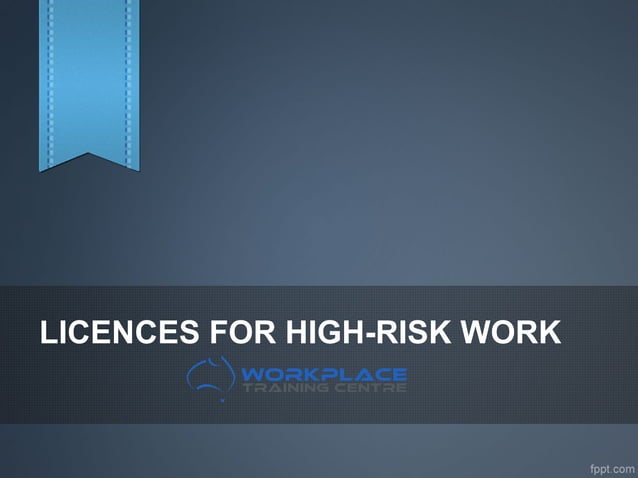 Licences for high risk work | PPT