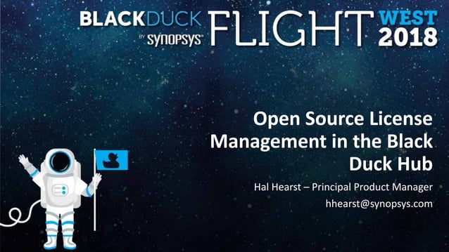 FLIGHT WEST 2018 Presentation - Open Source License Management in Black ...