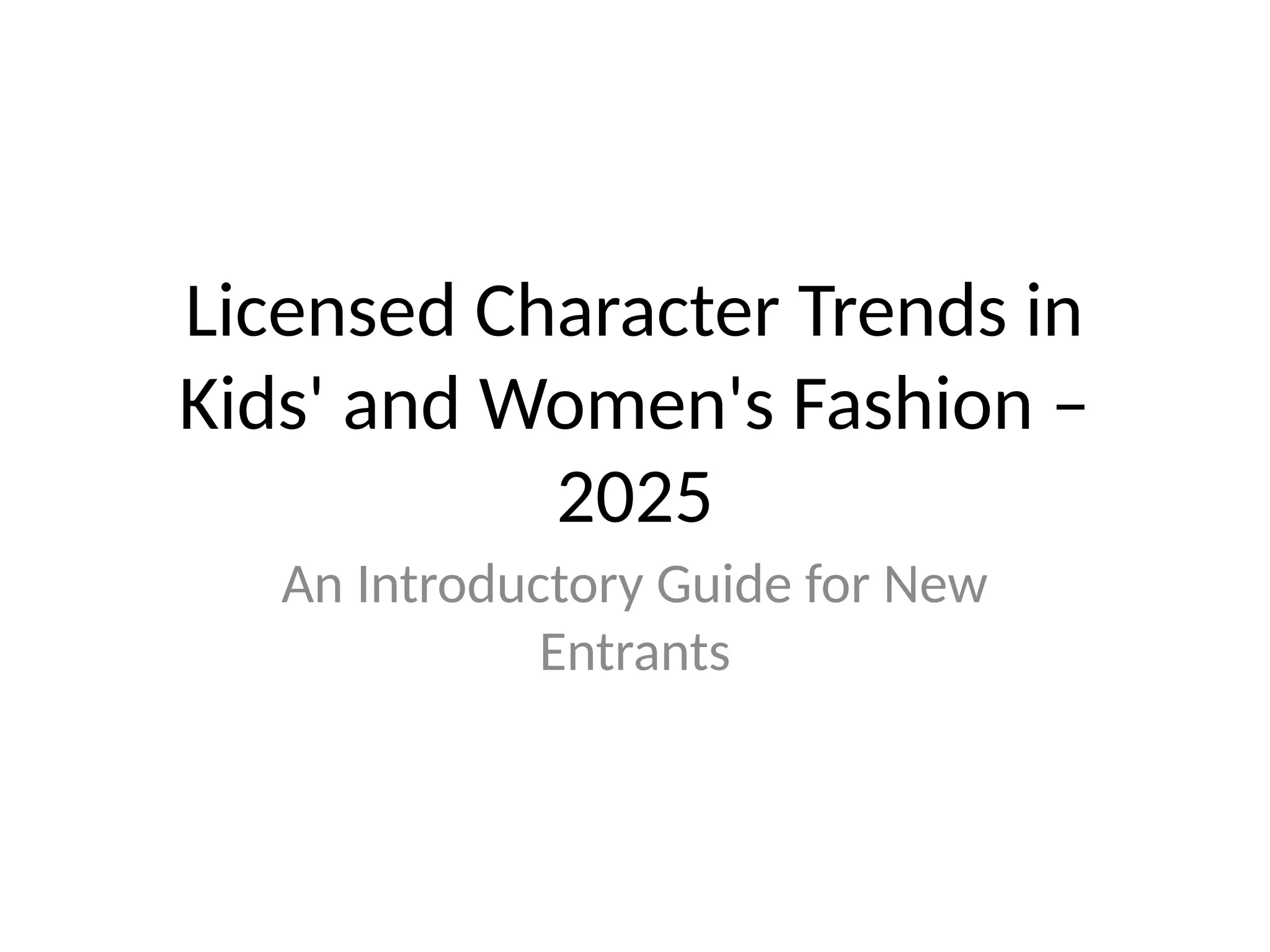 Licensed_Character_Trends_2025.pptxxxxxx | PPTX