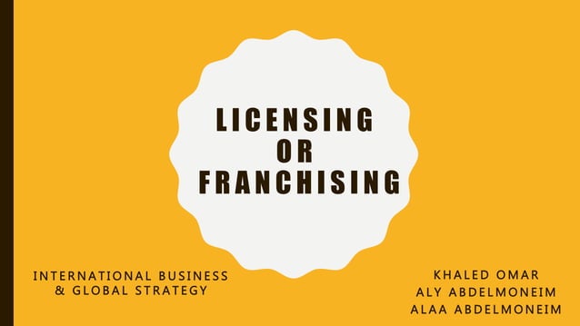 Licensing and Franchising | PPTX | Business | Business and Finance