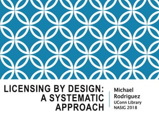 Licensing by Design: A Systematic Approach | PPTX