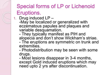 Lichen planus by Dr. Kriti Maheshwari | PPTX