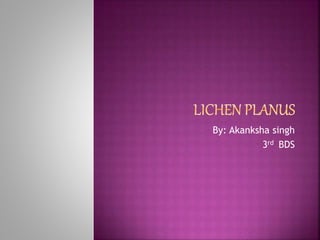Lichen planus | PPTX