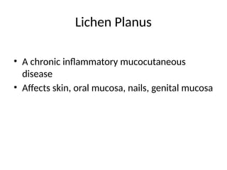 Lichen_Planus_5Slides for lichen planus study | PPTX