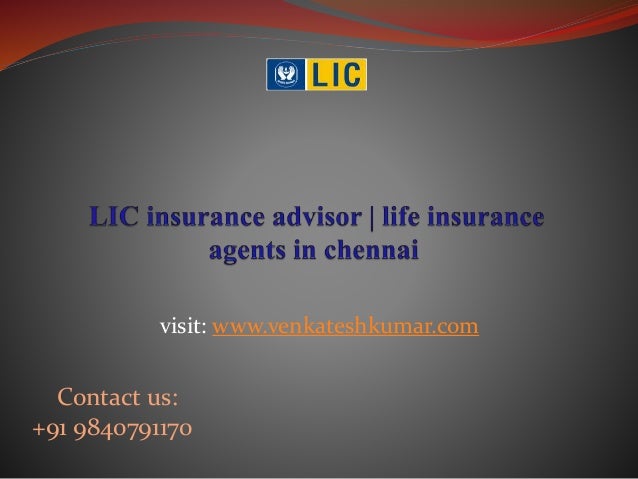LIC insurance advisor | life insurance agents in chennai LIC insurance advisor | life insurance agents in chennai