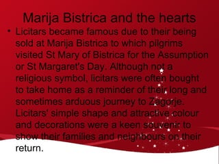 Licitar hearts - Unesco's list from Croatia | PPT