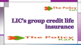 LIC’s group credit life insurance | PPTX