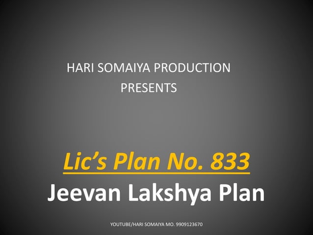 Lic’s plan no. 833 jeevan lakshya plan | PPSX | Life Insurance | Insurance