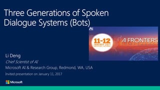 Li Deng at AI Frontiers: Three Generations of Spoken Dialogue Systems ...