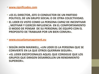 DEFINICIÓN DE LIDERAZGO, diferencia entre líder y jefe .pdf