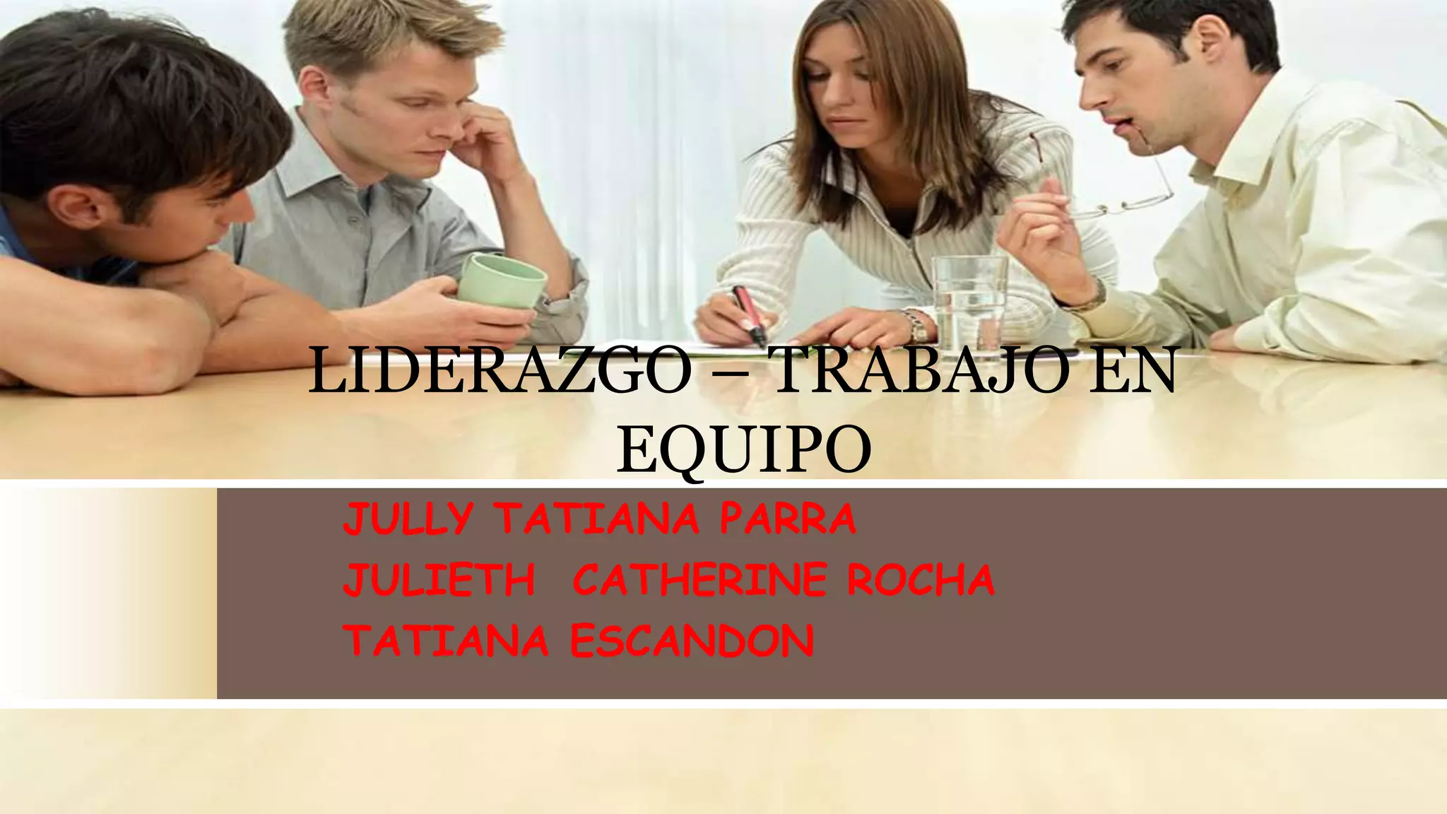 LIDERAZGO_Y_TRABAJO_EN_EQUIPO.pptx