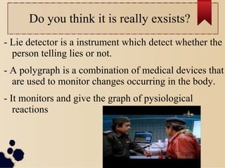 Lie detector_Instrument_Which detect lies | PPT