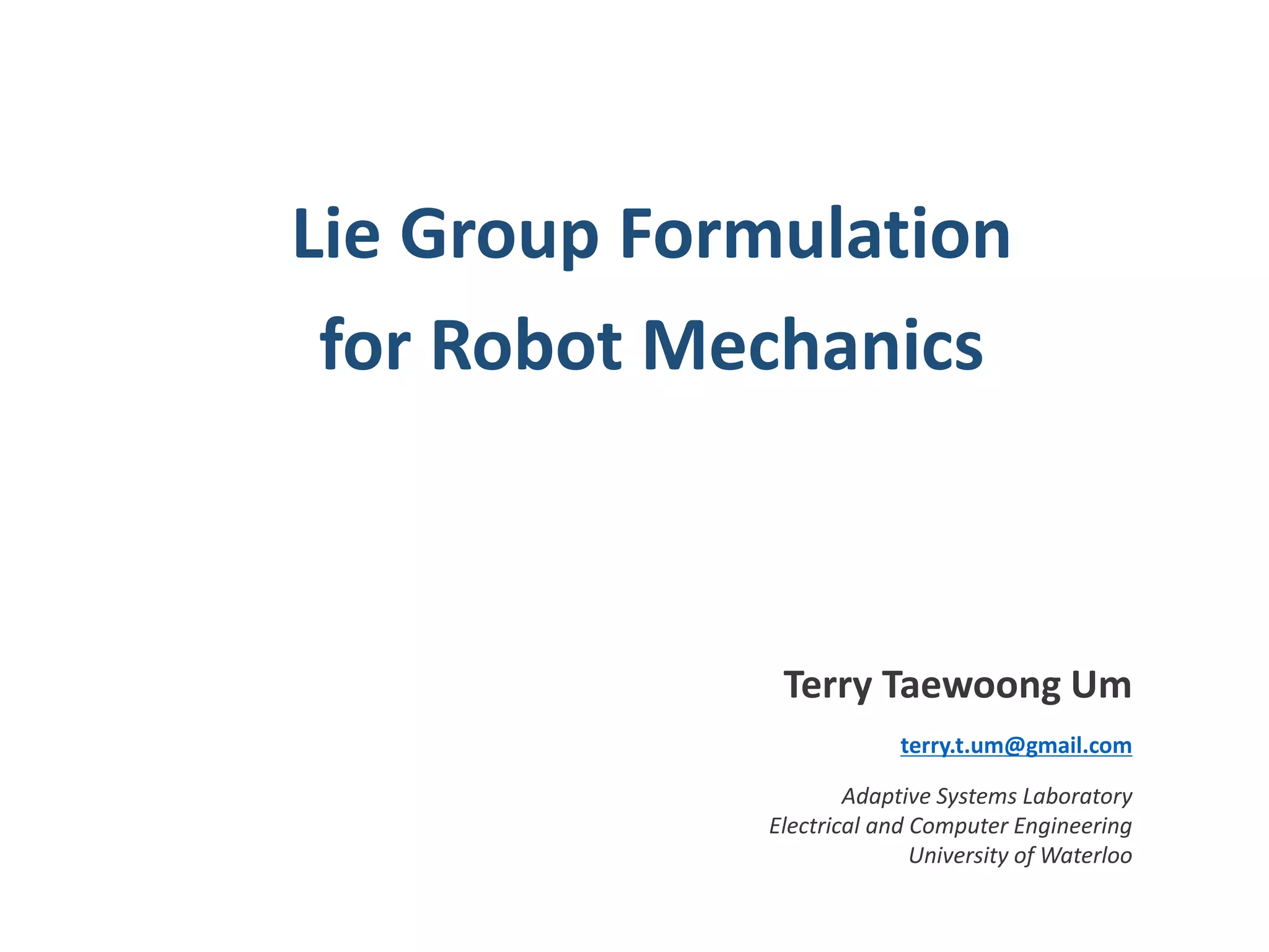 Lie Group Formulation for Robot Mechanics | PPT